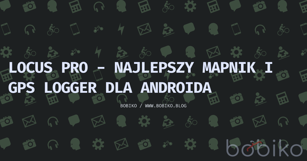 Locus Pro - najlepszy mapnik i gps logger dla Androida